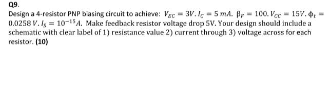 Solved Q9. Design a 4-resistor PNP biasing circuit to | Chegg.com