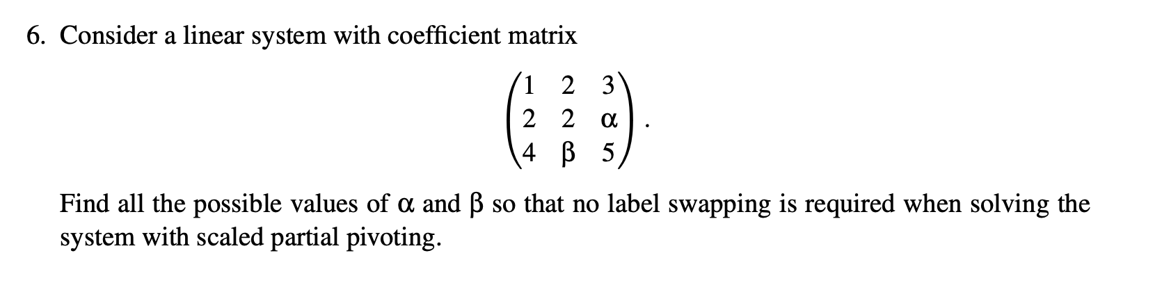 Solved 6. Consider a linear system with coefficient matrix 1 | Chegg.com