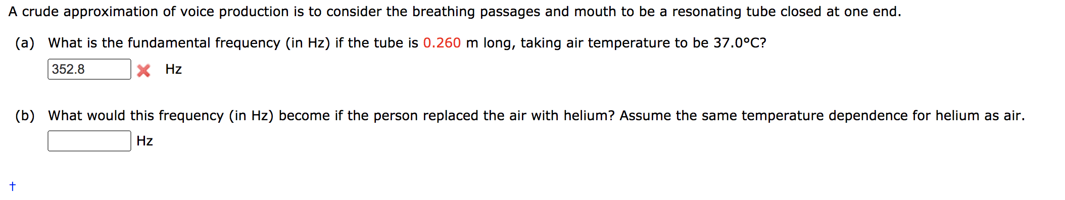Solved A crude approximation of voice production is to | Chegg.com