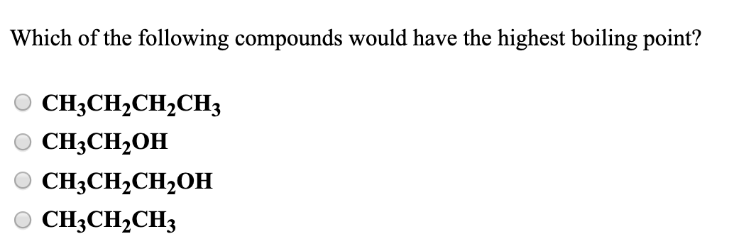 Solved Which of the following compounds would have the | Chegg.com