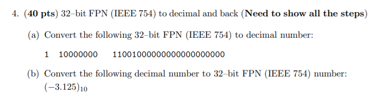 Solved 4. (40 pts) 32-bit FPN (IEEE 754) to decimal and back | Chegg.com