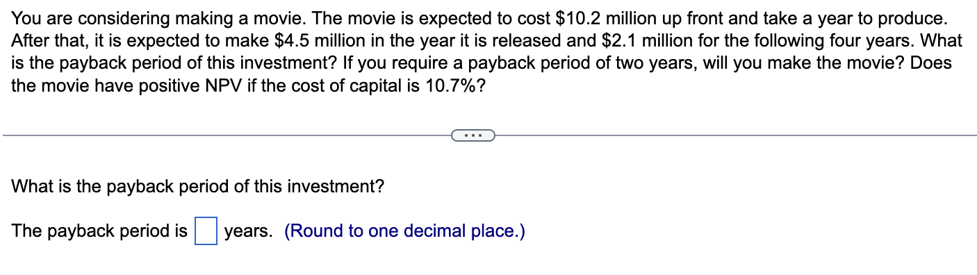 Solved You are considering making a movie. The movie is | Chegg.com
