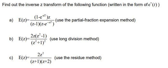 Solved Find out the inverse z transform of the following | Chegg.com