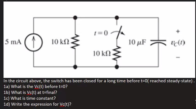 Solved 1=0 5 mA 10 ΚΩ. mi 10 uF Uc () 10 k12 In the circuit | Chegg.com