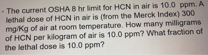 Solved . The current OSHA 8 hr limit for HCN in air is 10.0 | Chegg.com