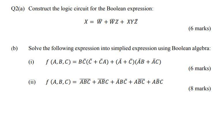 Solved Q2(a) Construct the logic circuit for the Boolean | Chegg.com
