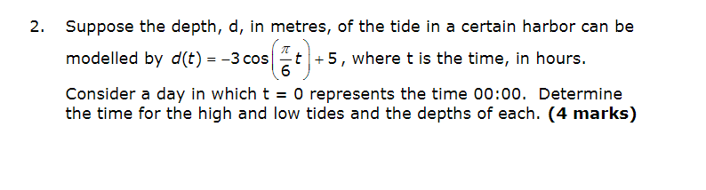 Suppose the depth, d, in metres, of the tide in a | Chegg.com