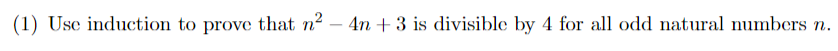 Solved (1) Use induction to prove that n2−4n+3 is divisible | Chegg.com