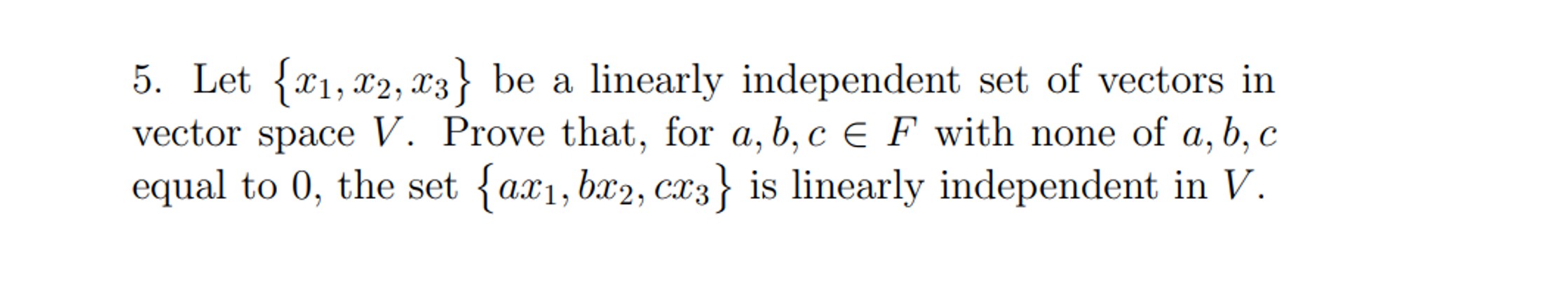 Solved Let {x1,x2,x3} ﻿be a linearly independent set of | Chegg.com
