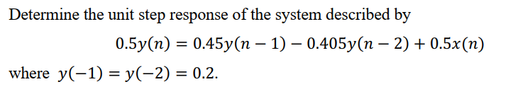 Solved Determine the unit step response of the system | Chegg.com