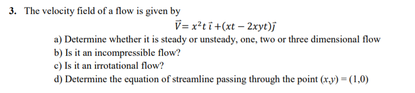 Solved 3. The velocity field of a flow is given by | Chegg.com