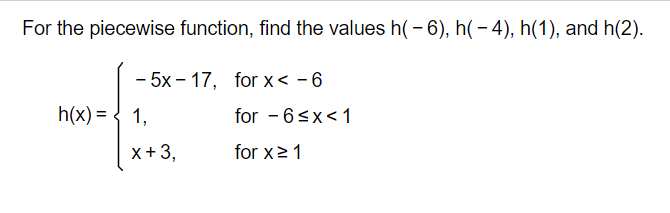 Solved For the piecewise function, find the values | Chegg.com