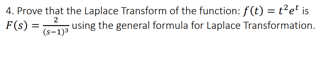 Solved 4. Prove that the Laplace Transform of the function: | Chegg.com
