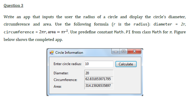 Solved Write an app that inputs the user the radius of a | Chegg.com