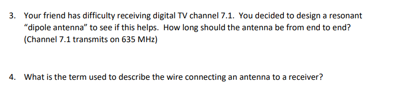 Solved 3. Your friend has difficulty receiving digital TV | Chegg.com