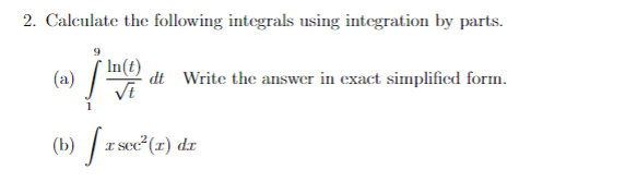 Solved 2. Calculate the following integrals using | Chegg.com