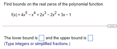 Solved Find bounds on the real zeros of the polynomial | Chegg.com