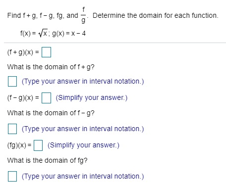 Solved Find f+g, f-9, fg, and -. Determine the domain for | Chegg.com
