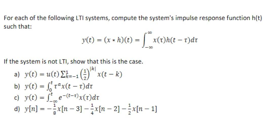 Solved For each of the following LTI systems, compute the | Chegg.com
