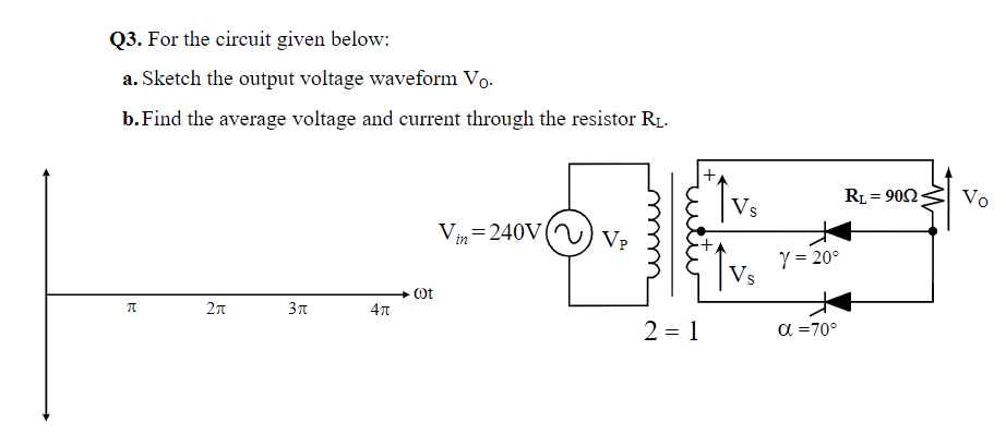 Solved Q3. For the circuit given below: a. Sketch the output | Chegg.com