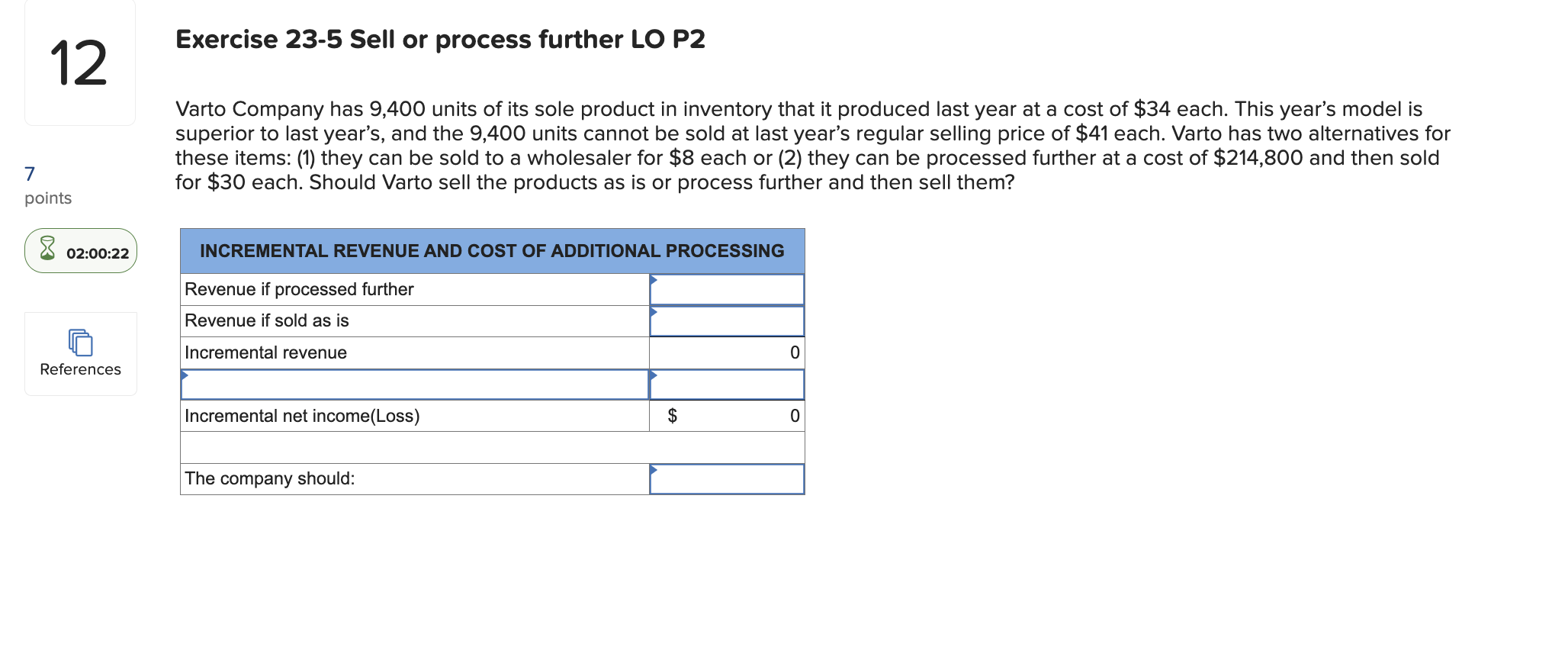 Solved Exercise 23-5 Sell or process turther LO P2 Varto | Chegg.com