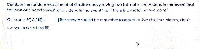 Solved Consider the random experiment of simultaneously | Chegg.com