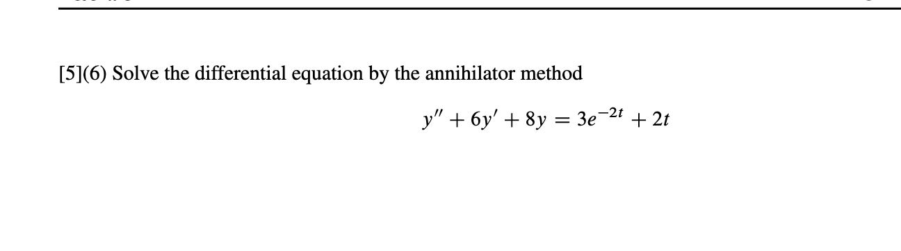 Solved [5](6) Solve the differential equation by the | Chegg.com