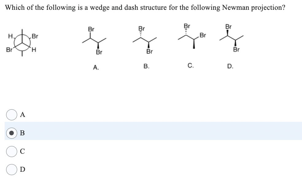 Solved Which of the following is a wedge and dash structure | Chegg.com