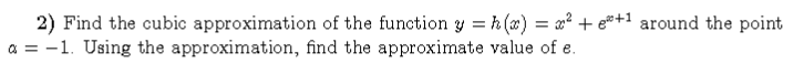 Solved 2) Find the cubic approximation of the function y = | Chegg.com