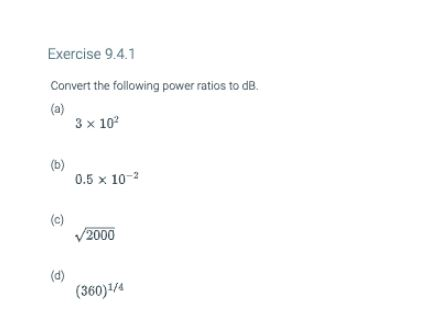 Solved Exercise 9.4.1 Convert the following power ratios to | Chegg.com