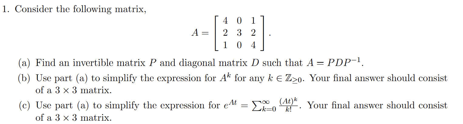 Solved Consider the following matrix,A=[401232104](a) ﻿Find | Chegg.com