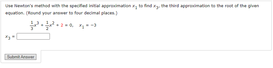 Solved Use Newton's method with the specified initial | Chegg.com