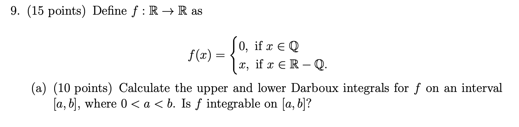Solved 9. (15 points) Define f:R + R as f(x) = O, if x EQ 2, | Chegg.com