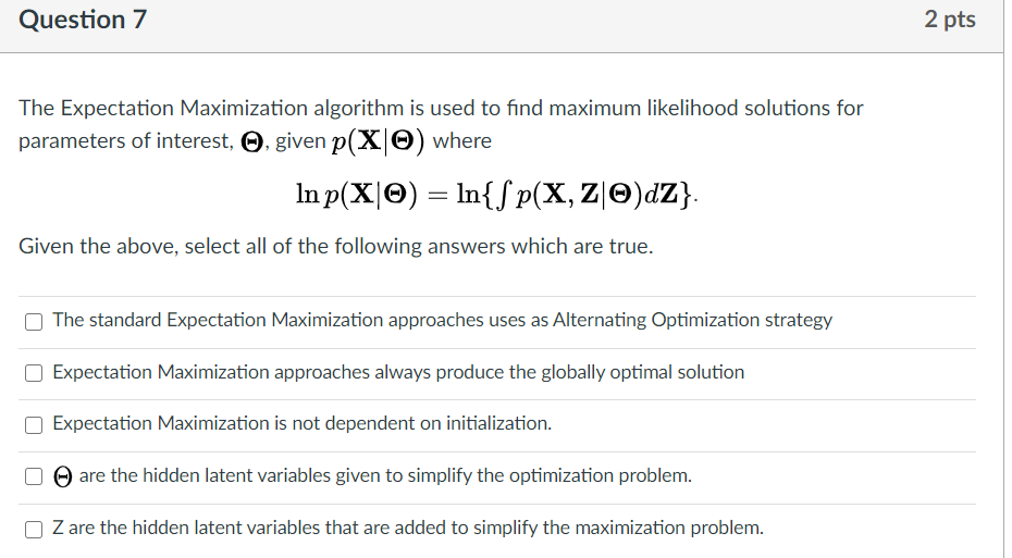 Solved Question 7 2 Pts The Expectation Maximization