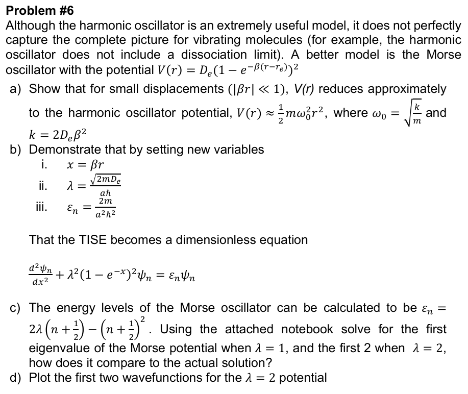 Solved Problem #6Although the harmonic oscillator is an | Chegg.com