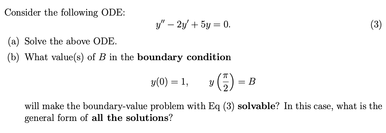 Solved Consider the following ODE: y′′−2y′+5y=0 (a) Solve | Chegg.com