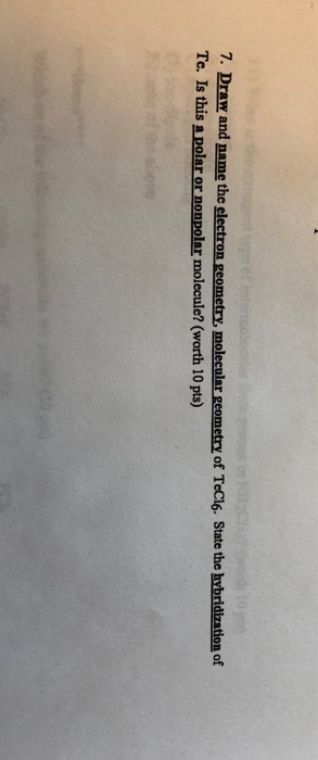 Solved 7. Draw and name the electron geometry, molecular | Chegg.com