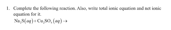 Solved Complete the following reaction. Also, write total | Chegg.com