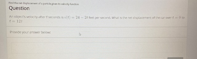 Solved Find the net displacement of a partide given its | Chegg.com