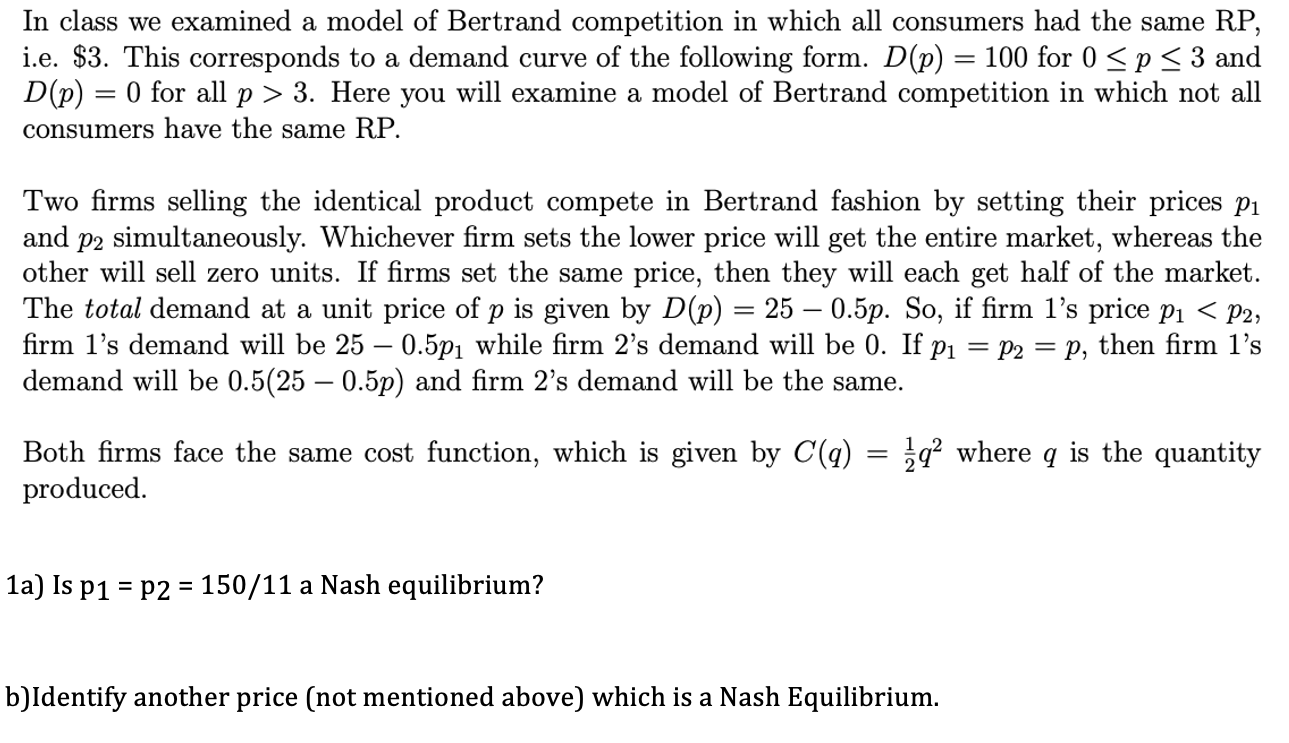 Solved - In class we examined a model of Bertrand | Chegg.com