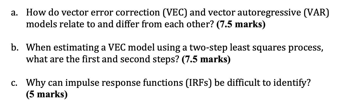 Solved a. How do vector error correction (VEC) and vector | Chegg.com Solved a. How do vector error correction (VEC) and vector | Chegg.com