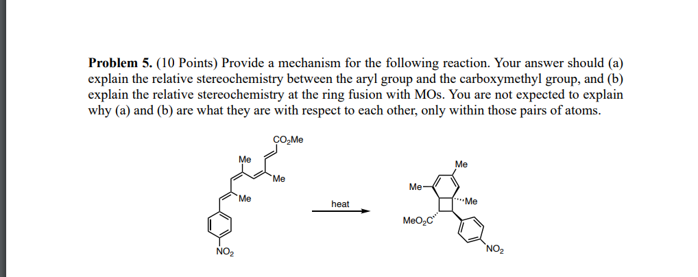 Solved Problem 5. (10 Points) Provide a mechanism for the | Chegg.com