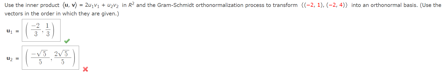 Solved Use the inner product u,v =2u1v1+u2v2 in R2 and the | Chegg.com