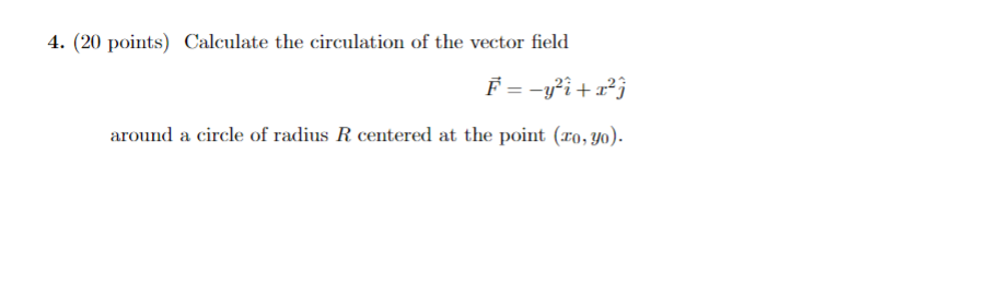 Solved 4. (20 points) Calculate the circulation of the | Chegg.com