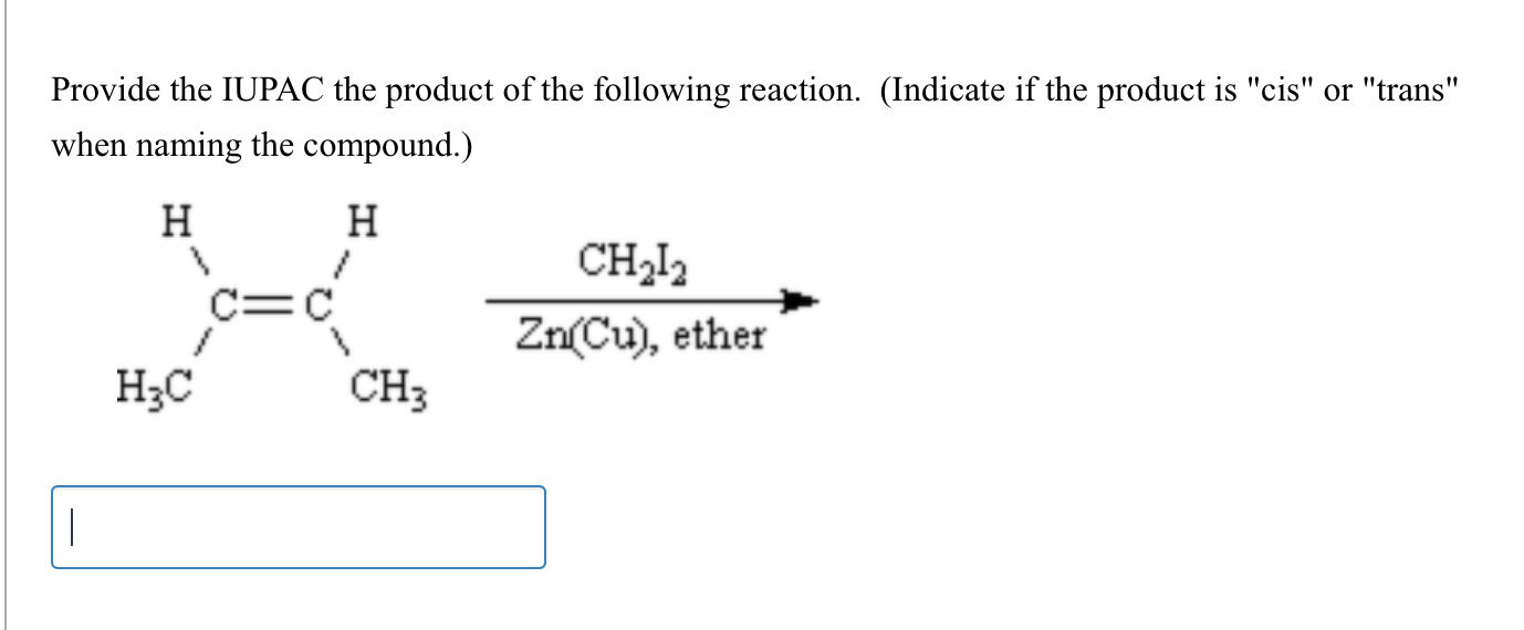 Solved Provide the IUPAC the product of the following | Chegg.com