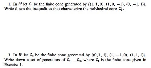 Solved 1. In R3 let C1 be the finite cone generated by | Chegg.com