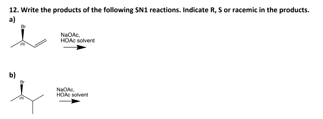 Solved Write the products of the following SN1 ﻿reactions. | Chegg.com