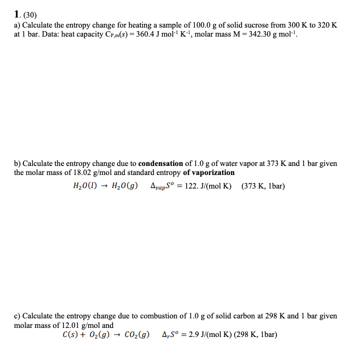Solved 1. (30) a) Calculate the entropy change for heating a | Chegg.com