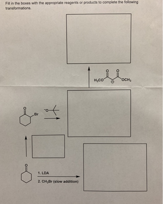 Solved Fill in the boxes with the appropriate reagents or | Chegg.com