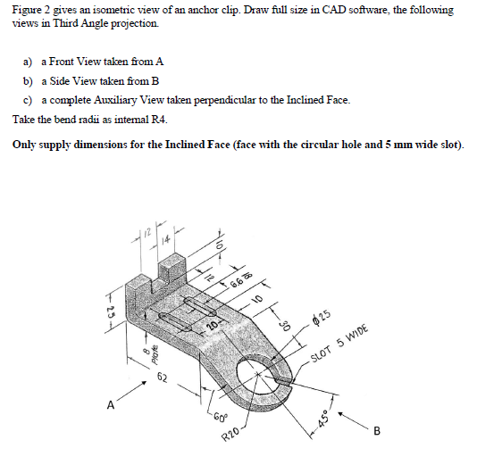 Solved Figure 2 gives an isometric view of an anchor clip. | Chegg.com